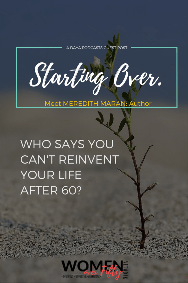 Starting Over at 60:Interview-Meredith Maran | Women Over Fifty Network